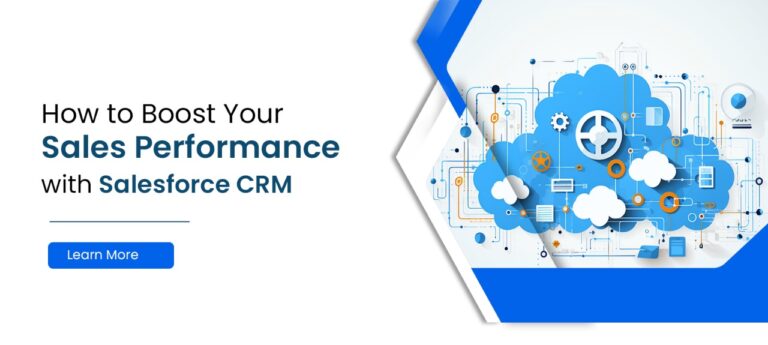 How to Enhance Your Sales Performance with Salesforce CRM