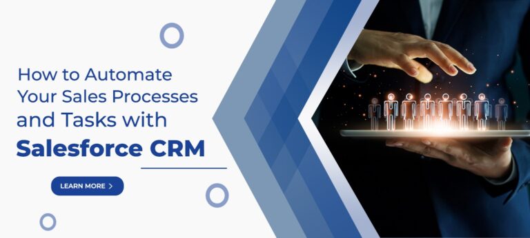 How To Automate Your Sales Processes And Tasks With Salesforce Crm
