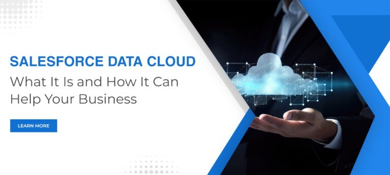 Salesforce Data Cloud: What It Is & How It Can Help Your Business